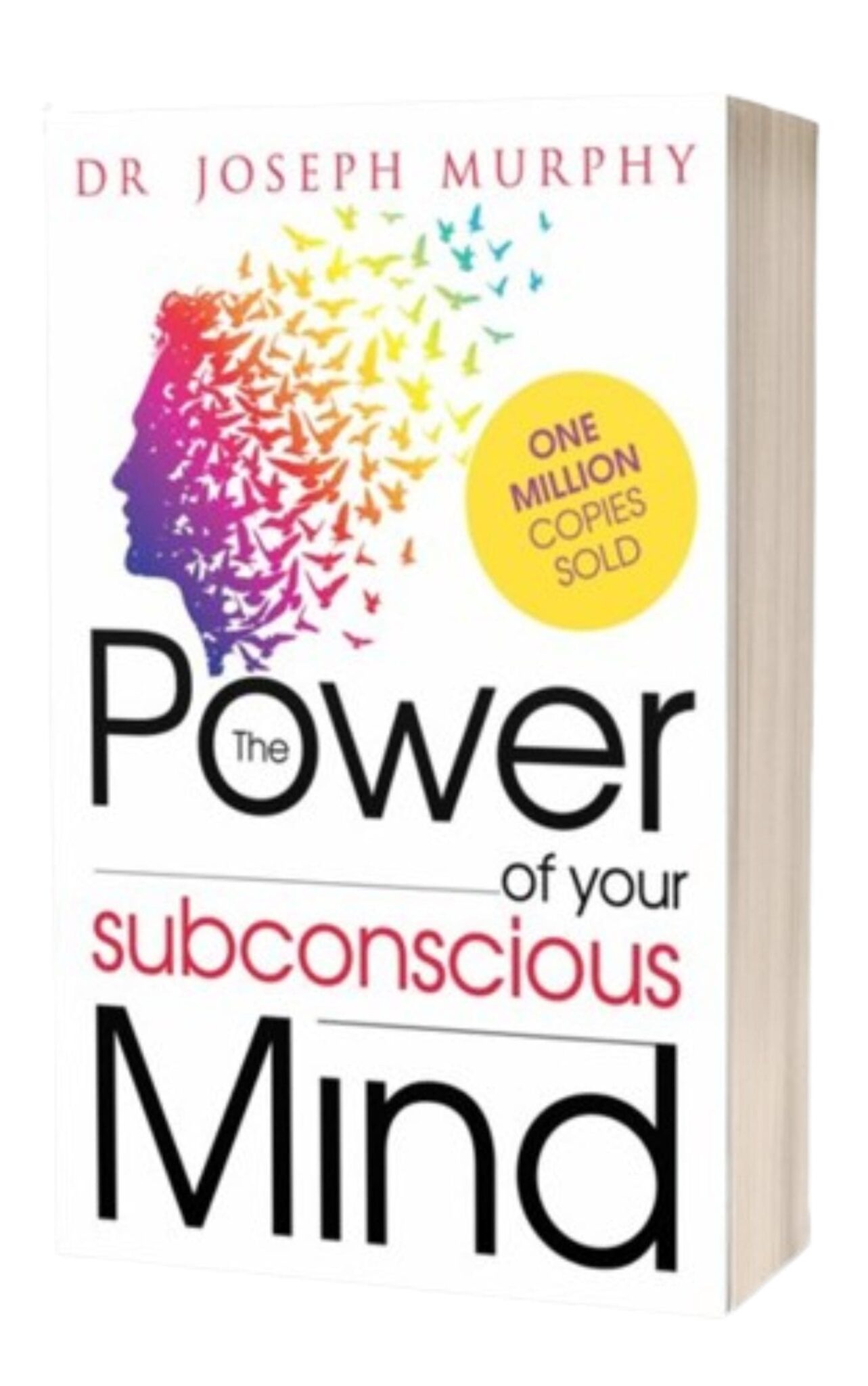 The Power of Your Subconscious Mind: 18+ Life-Changing Lessons